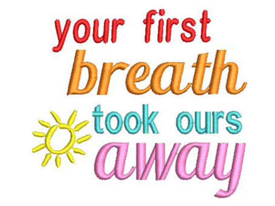 Machine Embroidery Design Your First Breath 100mm X 100mm Download File ...