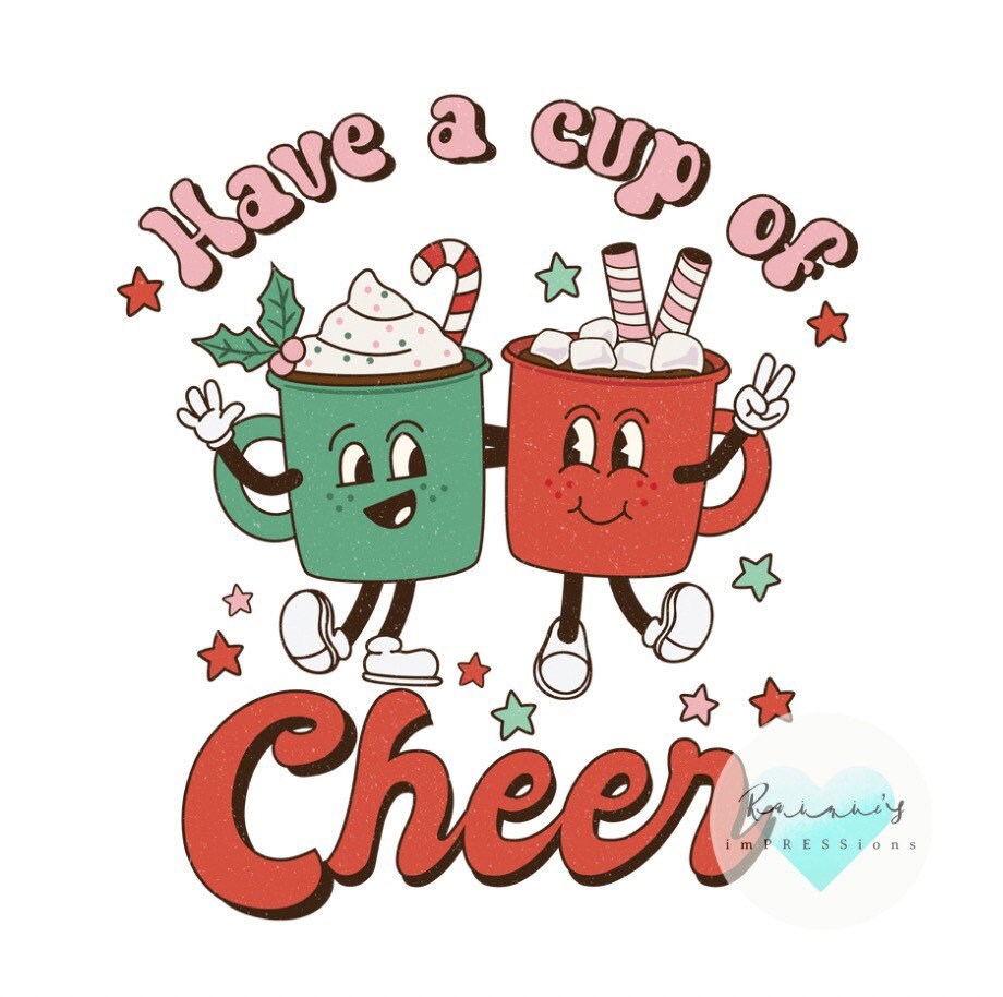 Have a Cup of Cheer SUBLIMATION TRANSFER SHEET Ready to - Etsy