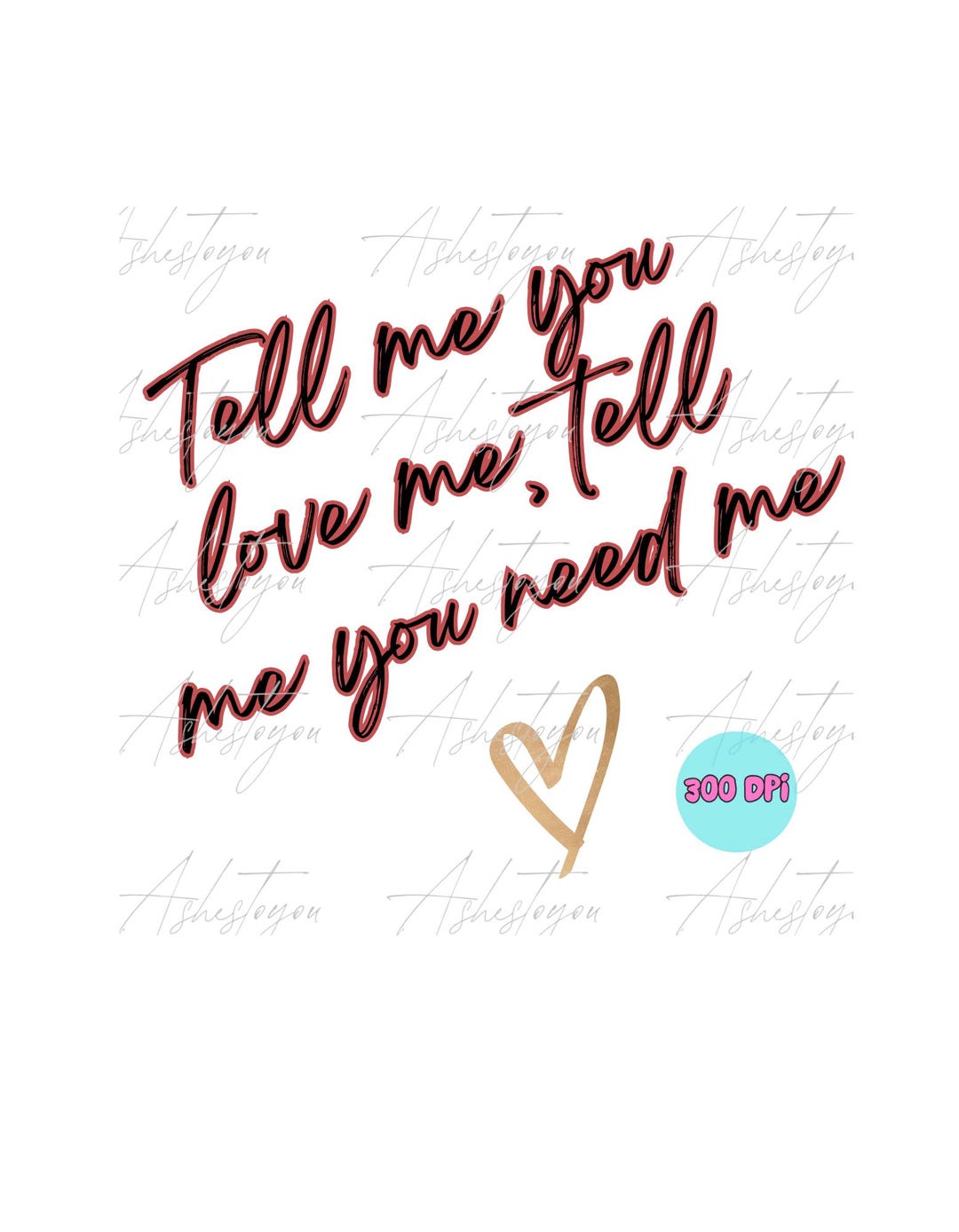 Valentines Day Quote PNG Digital File Tell Me You Love Me Country Music ...