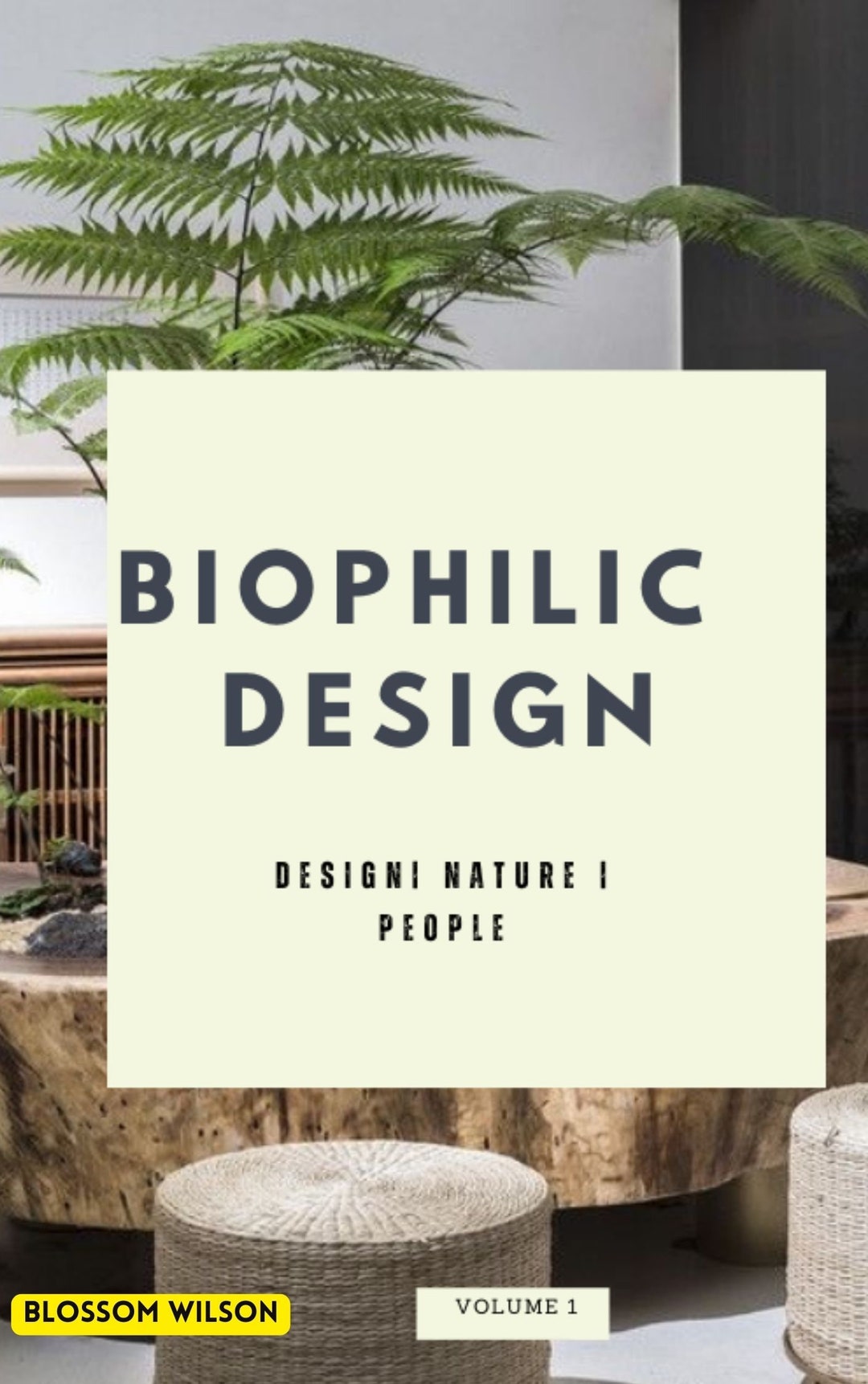 Biophilic Design: Design Nature People Volume 1 Ebook Interior Design ...