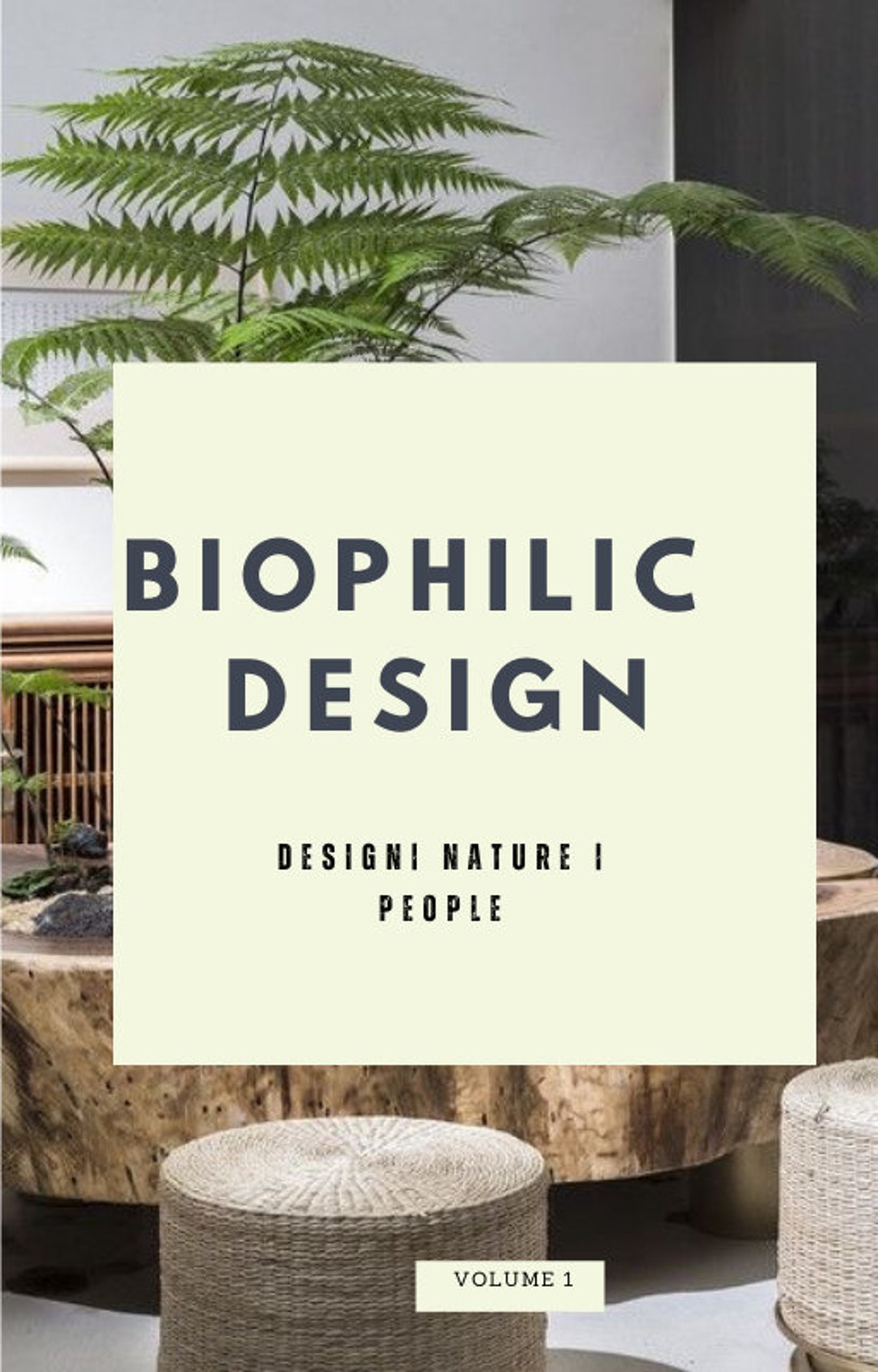 Biophilic Design: Design Nature People Volume 1 Ebook Interior Design ...
