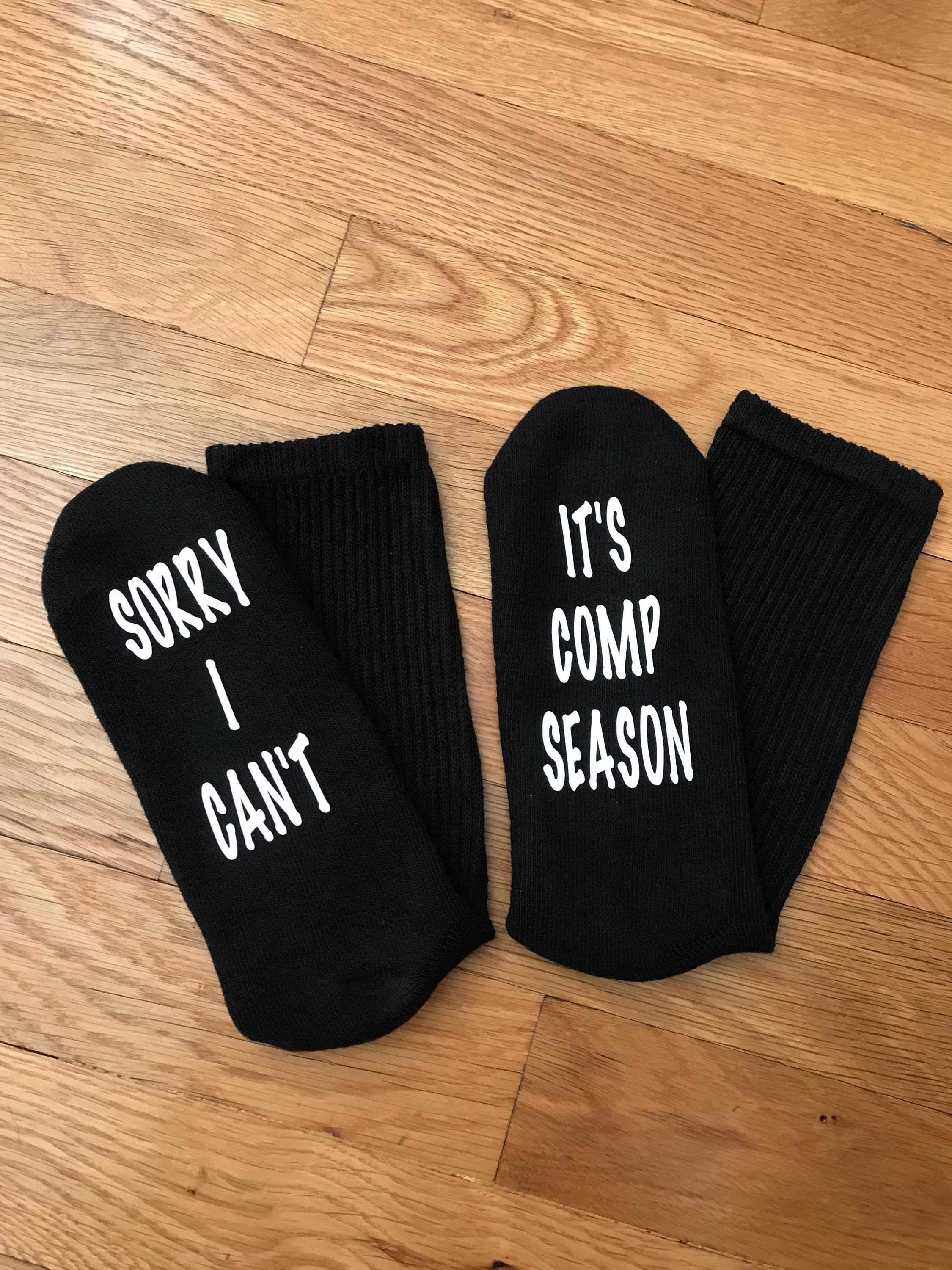 Dance Socks Sorry I Can't It's Comp Season | Etsy