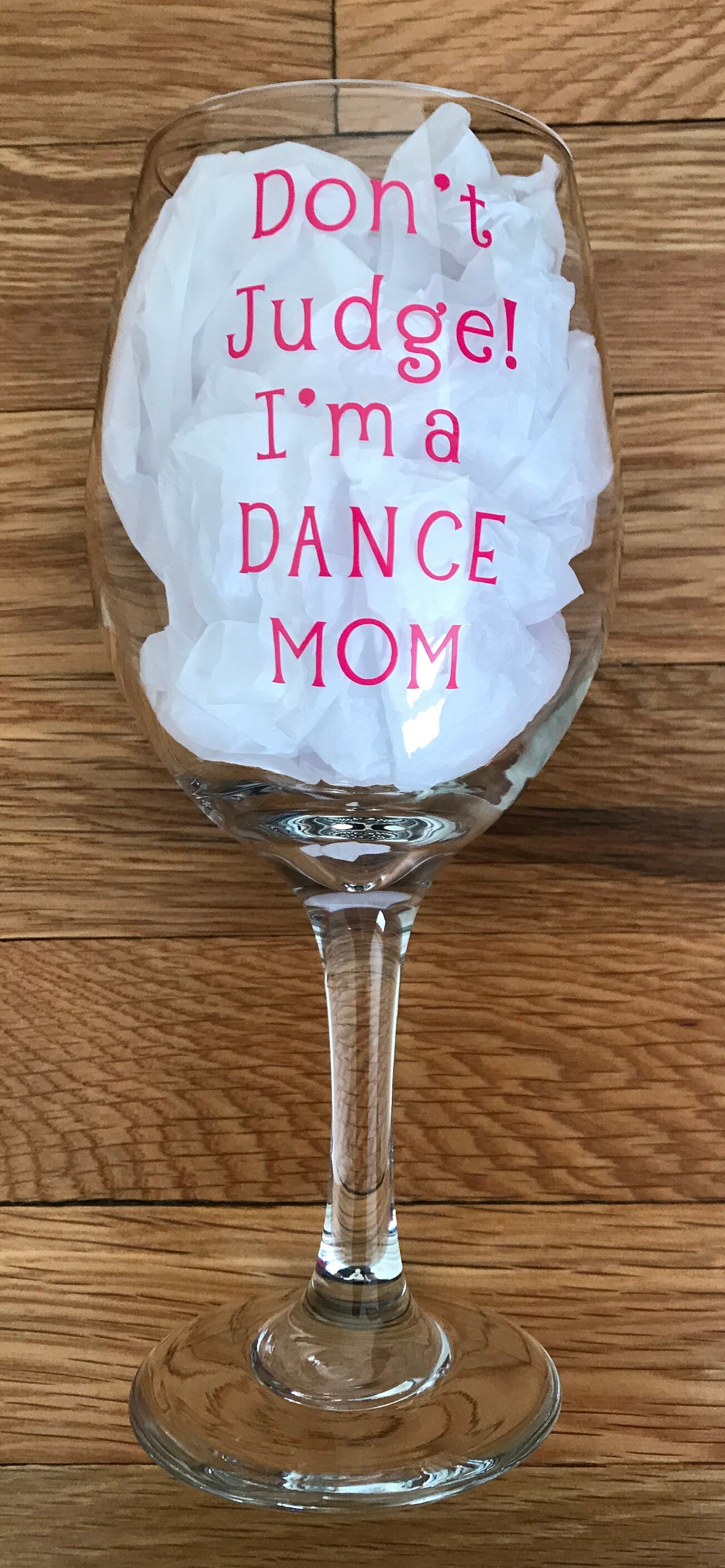 Dance Wine Glass - Don’t Judge! I’m a Dance Mom - Etsy