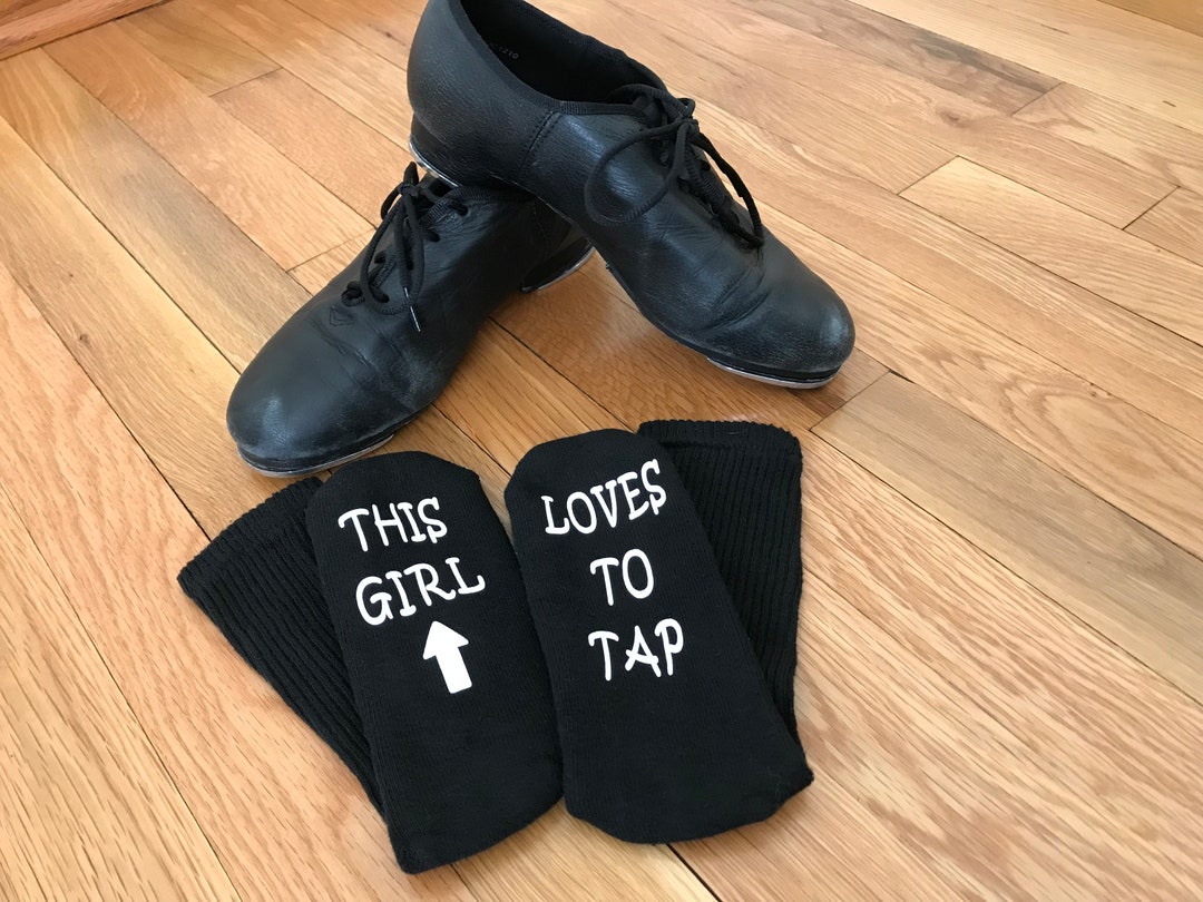 Dance Socks - This Girls Loves to Tap - Etsy