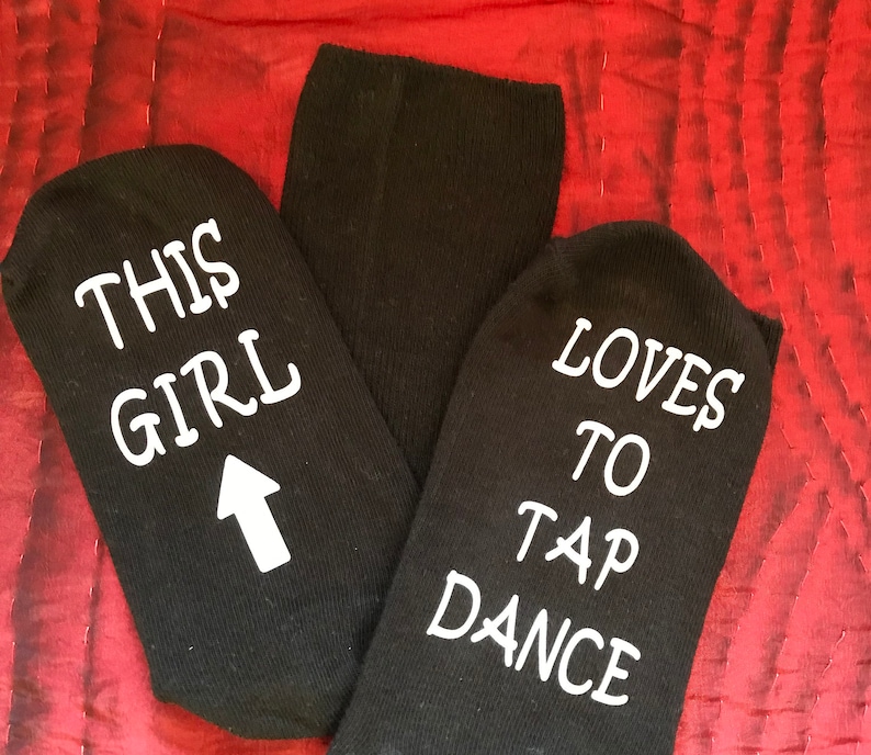 Dance Socks - This Girl Loves to Tap Dance - Etsy