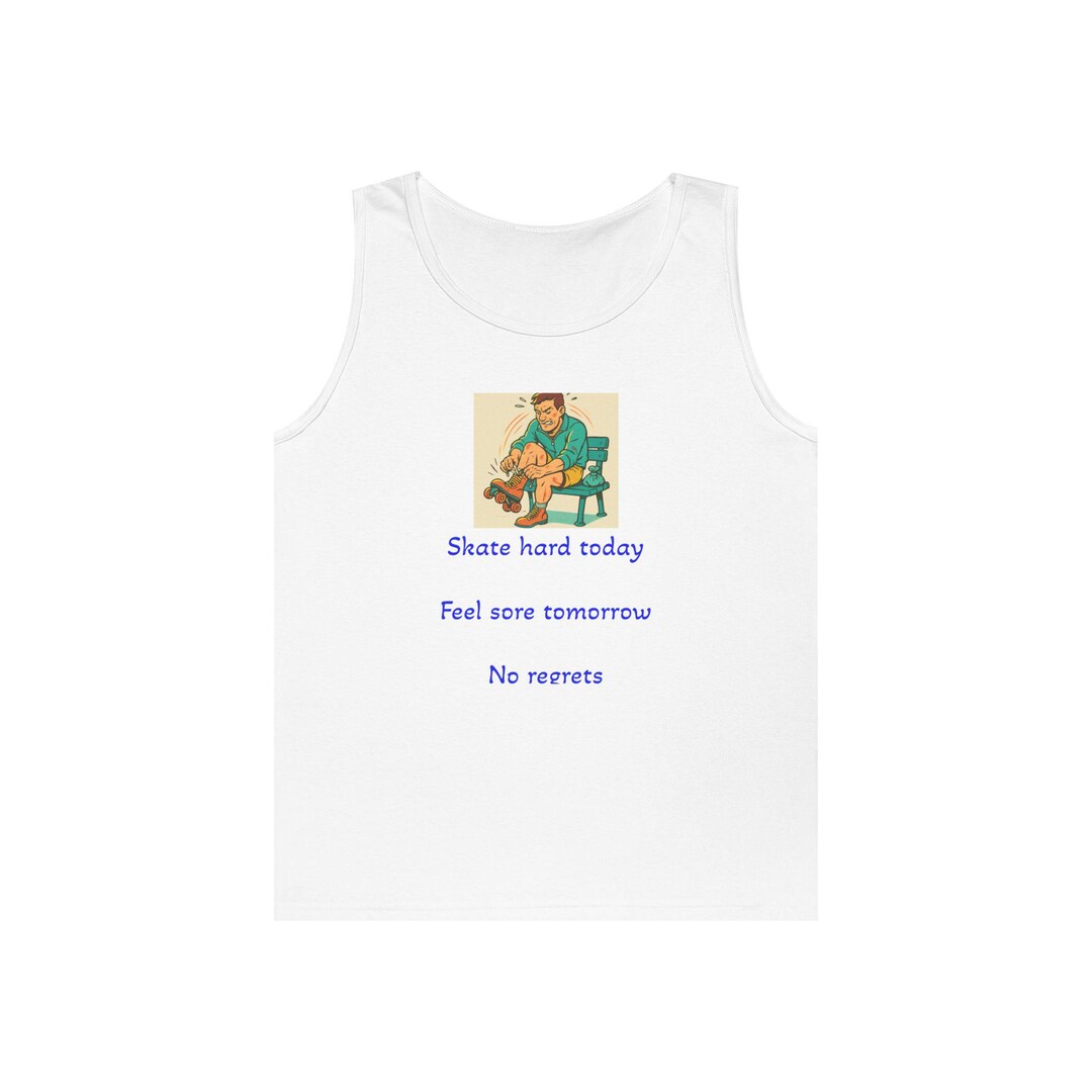 Roller Skating Tank - Skate Hard No Regrets - Funny Workout Gift ...