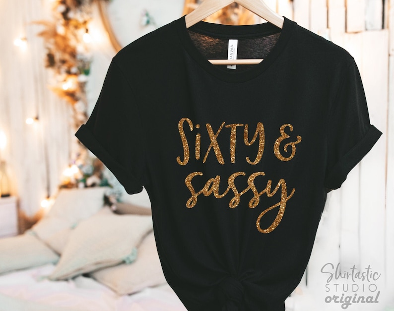 60th Birthday Shirt Sixty & Sassy Unisex Crew Neck T Shirt - Etsy