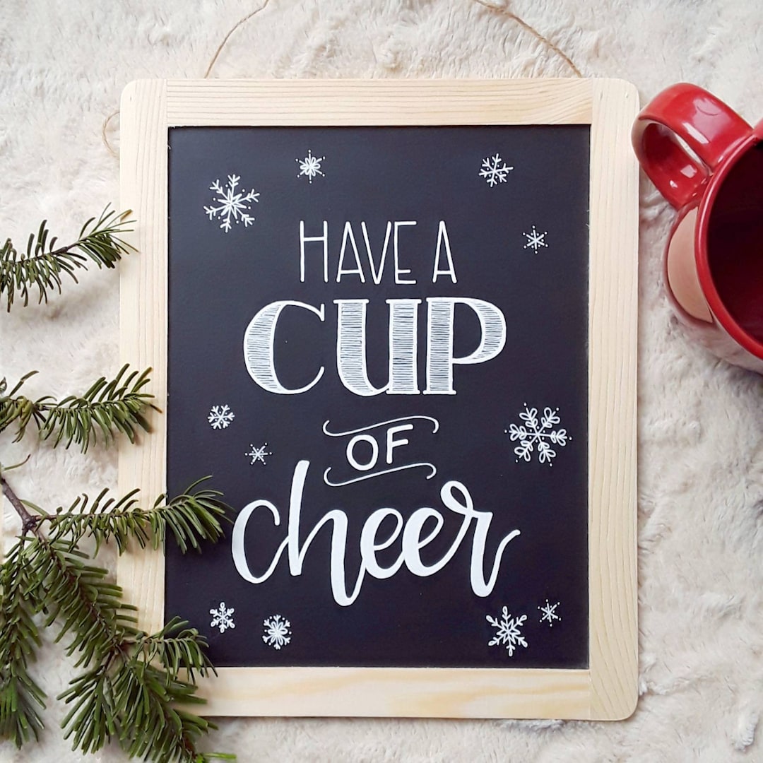 Have a Cup of Cheer | Christmas Chalkboard | Hand Lettered Sign | Hot ...