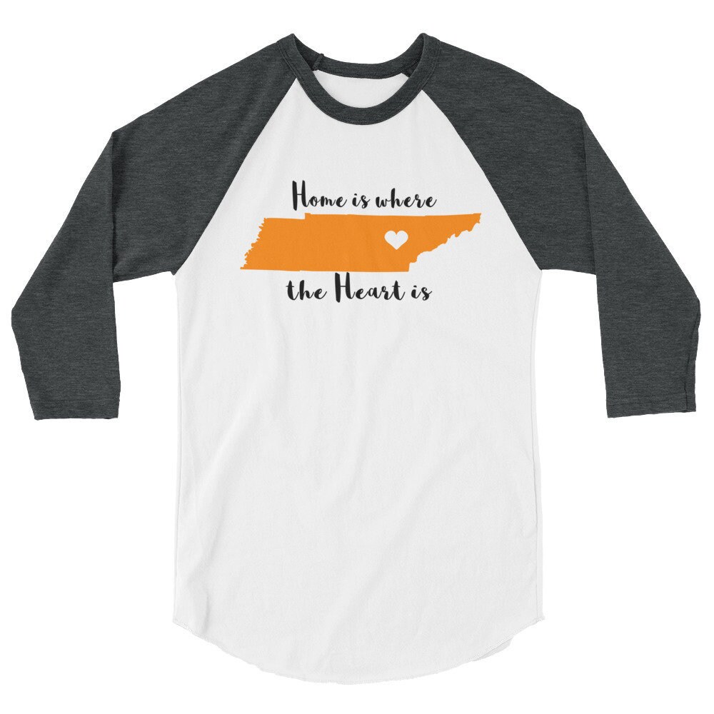 TN Home is Where the Heart is 3/4 Sleeve Raglan Shirt, Tennessee, Home ...