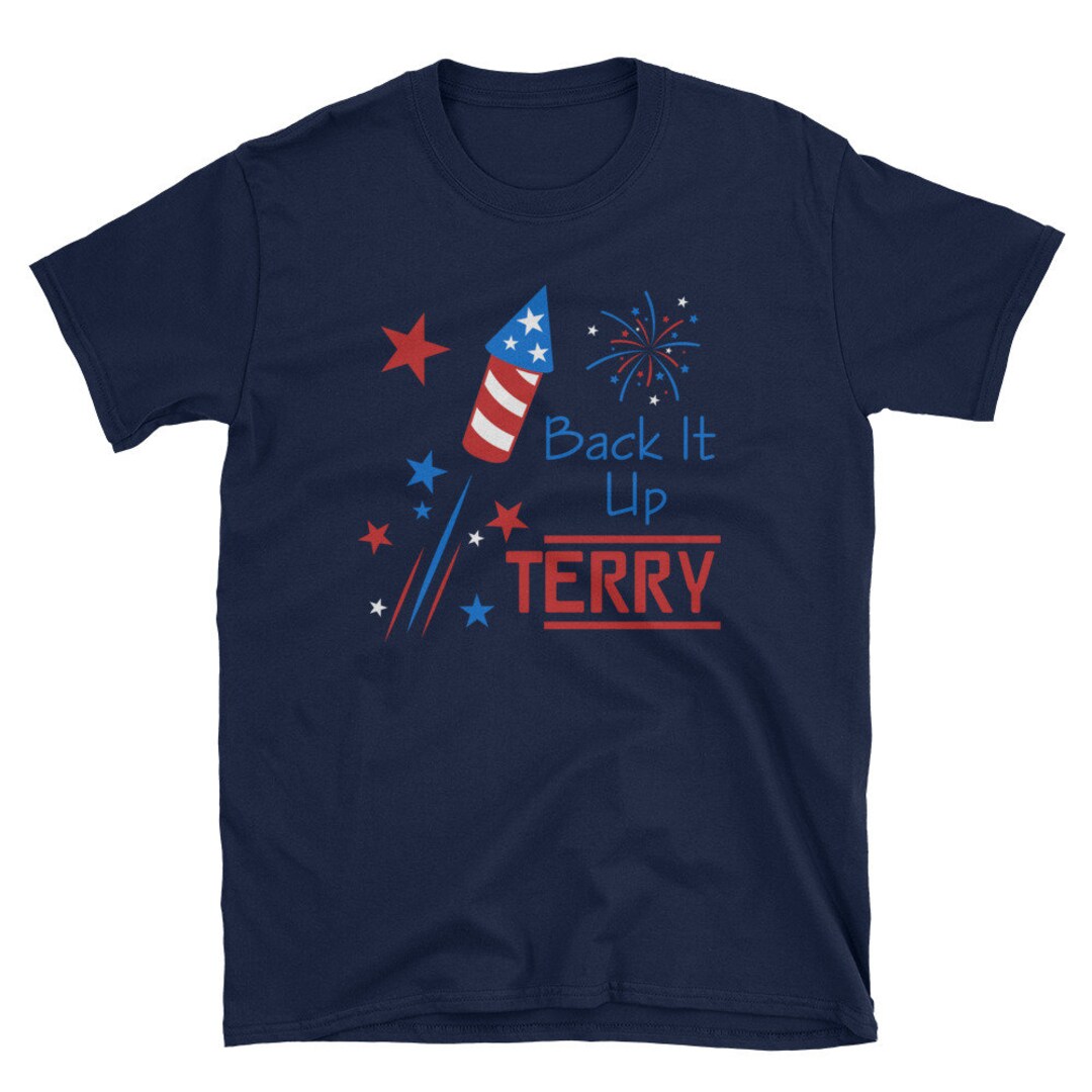 Back It up Terry / Firecracker / Fireworks / 4th of July / Independence ...