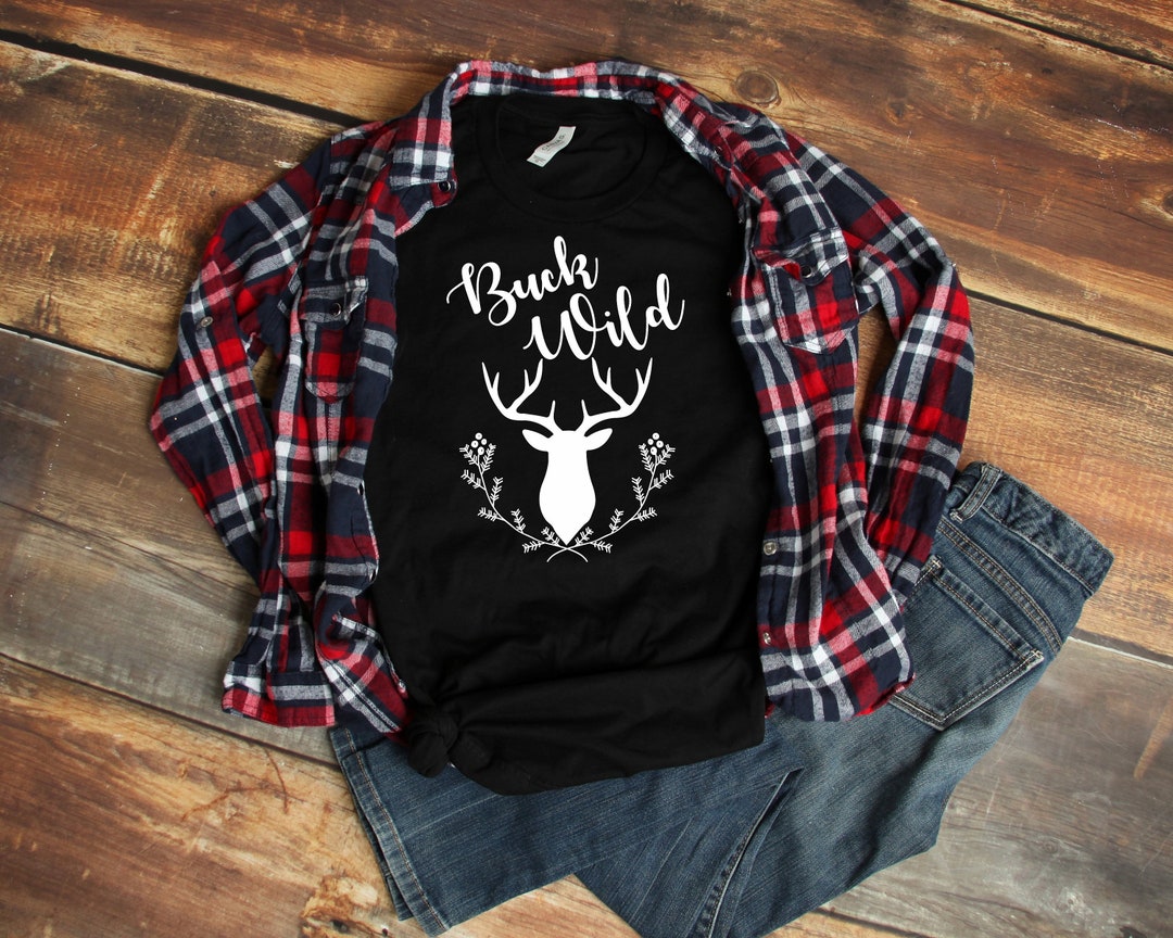 Buck Wild / Deer / Hunting / Buck / Clothing / Shirt / Camo / Whitetail ...