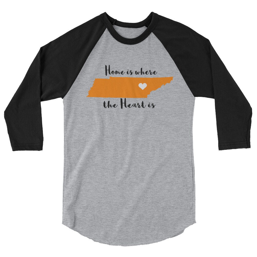 TN Home is Where the Heart is 3/4 Sleeve Raglan Shirt, Tennessee, Home ...