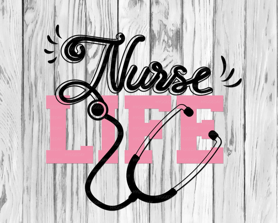 Nurse Life Svg Dxf PNG, Nurse Svg, Cut Files, Cricut, Silhouette ...