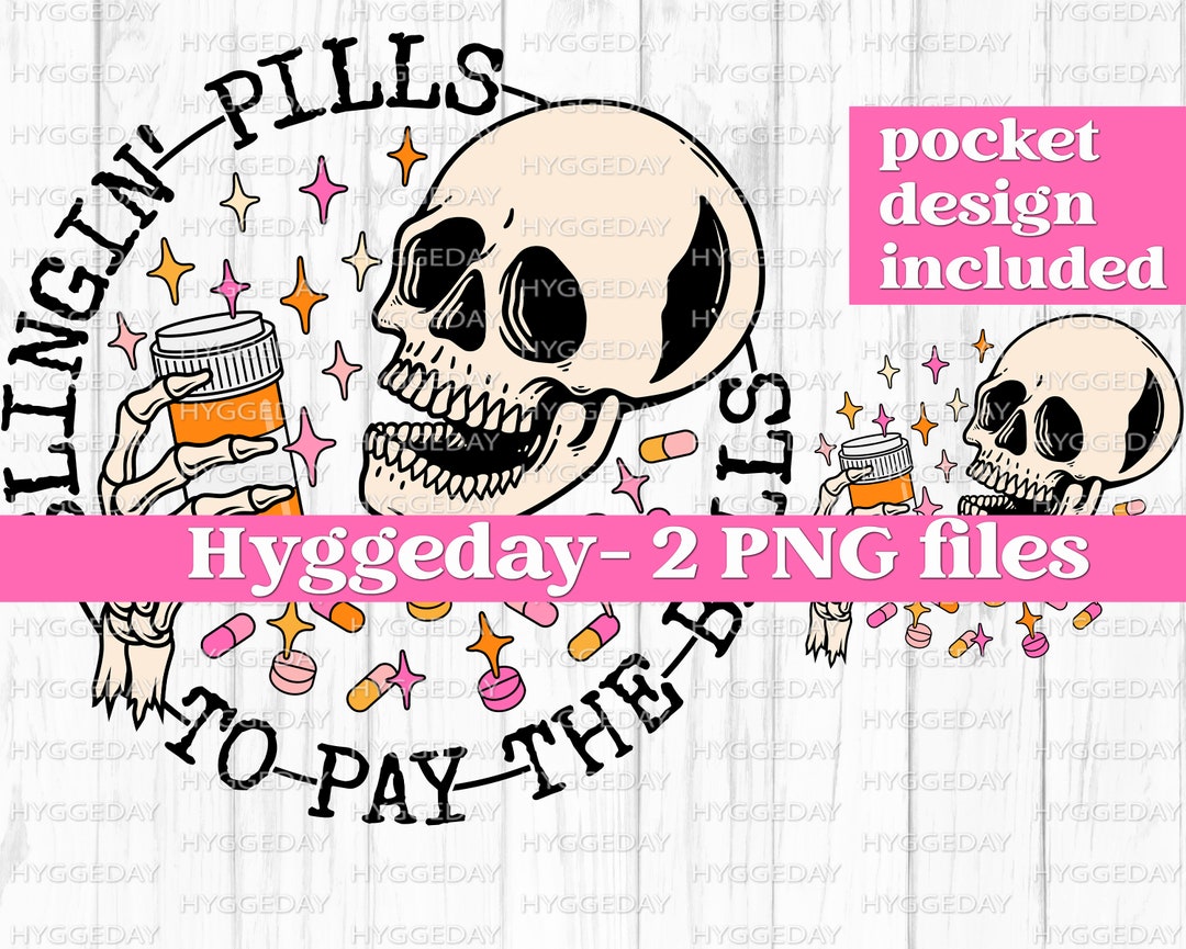 Slingin' Pills to Pay the Bills PNG, Digital Download, Sublimation ...