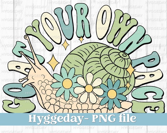 Go at Your Own Pace PNG Digital Download Sublimation - Etsy