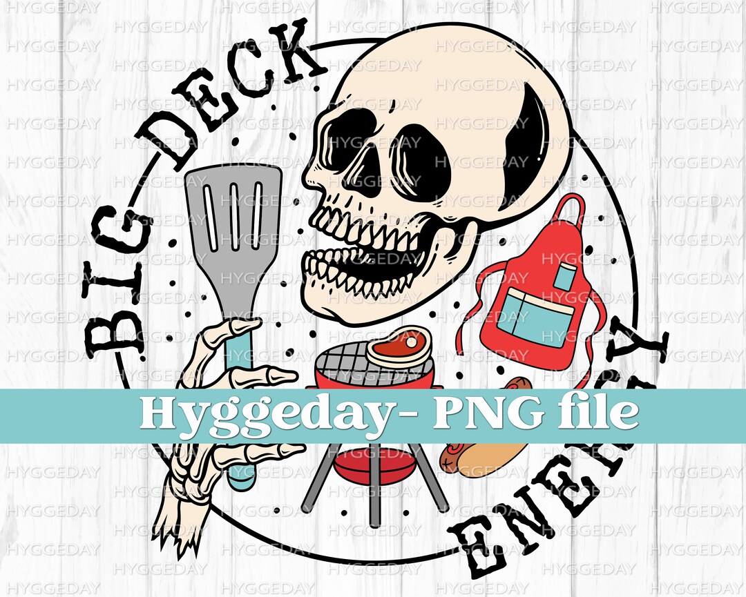 Big Deck Energy BBQ Skull PNG - Funny Father's Day Grill Design ...