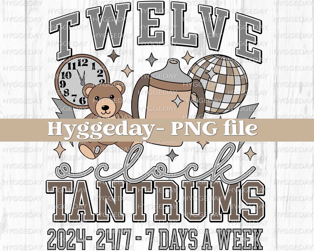 Twelve O'clock Tantrums PNG Digital Download - Etsy