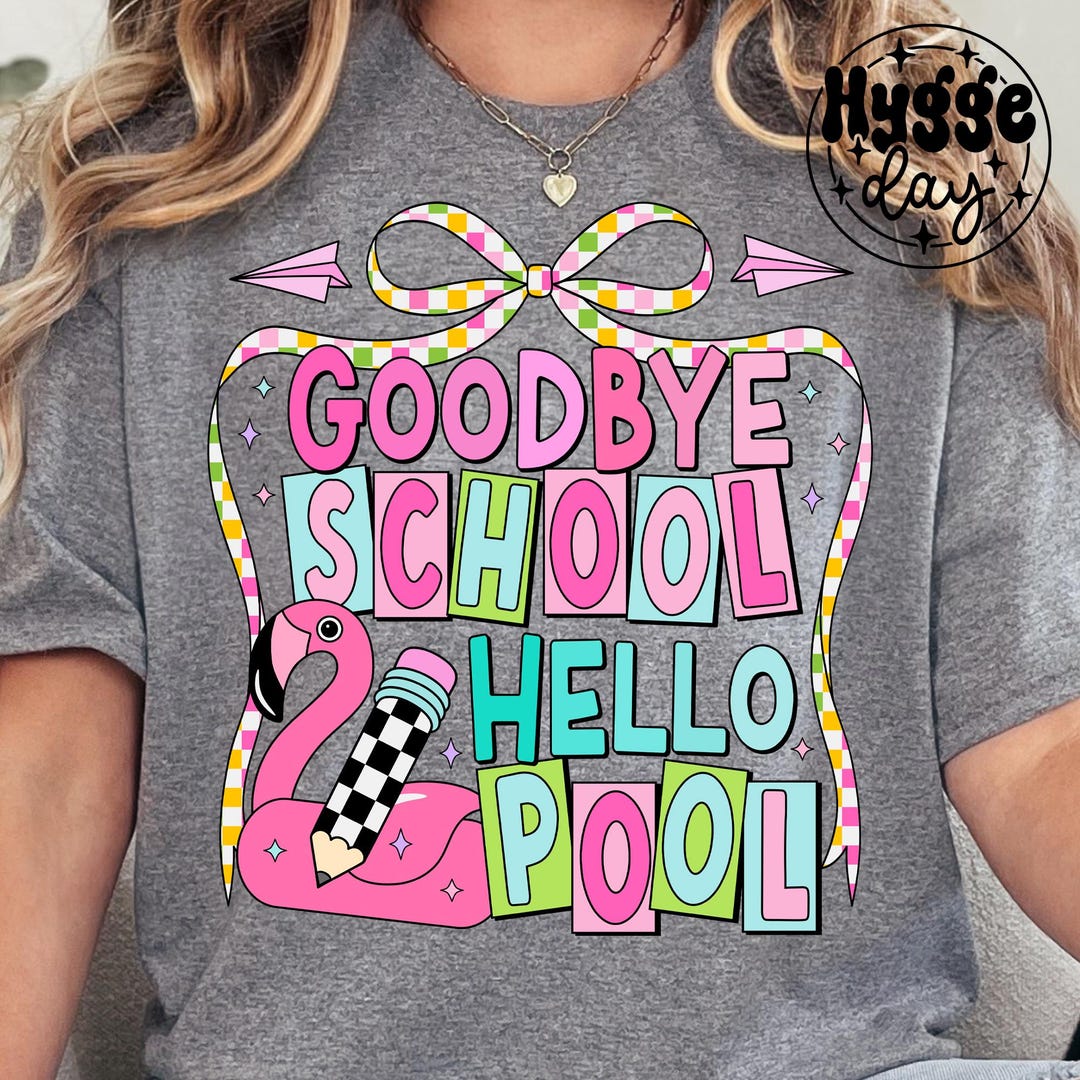 Goodbye School PNG, Digital Download, Sublimation, Sublimate, Hello ...
