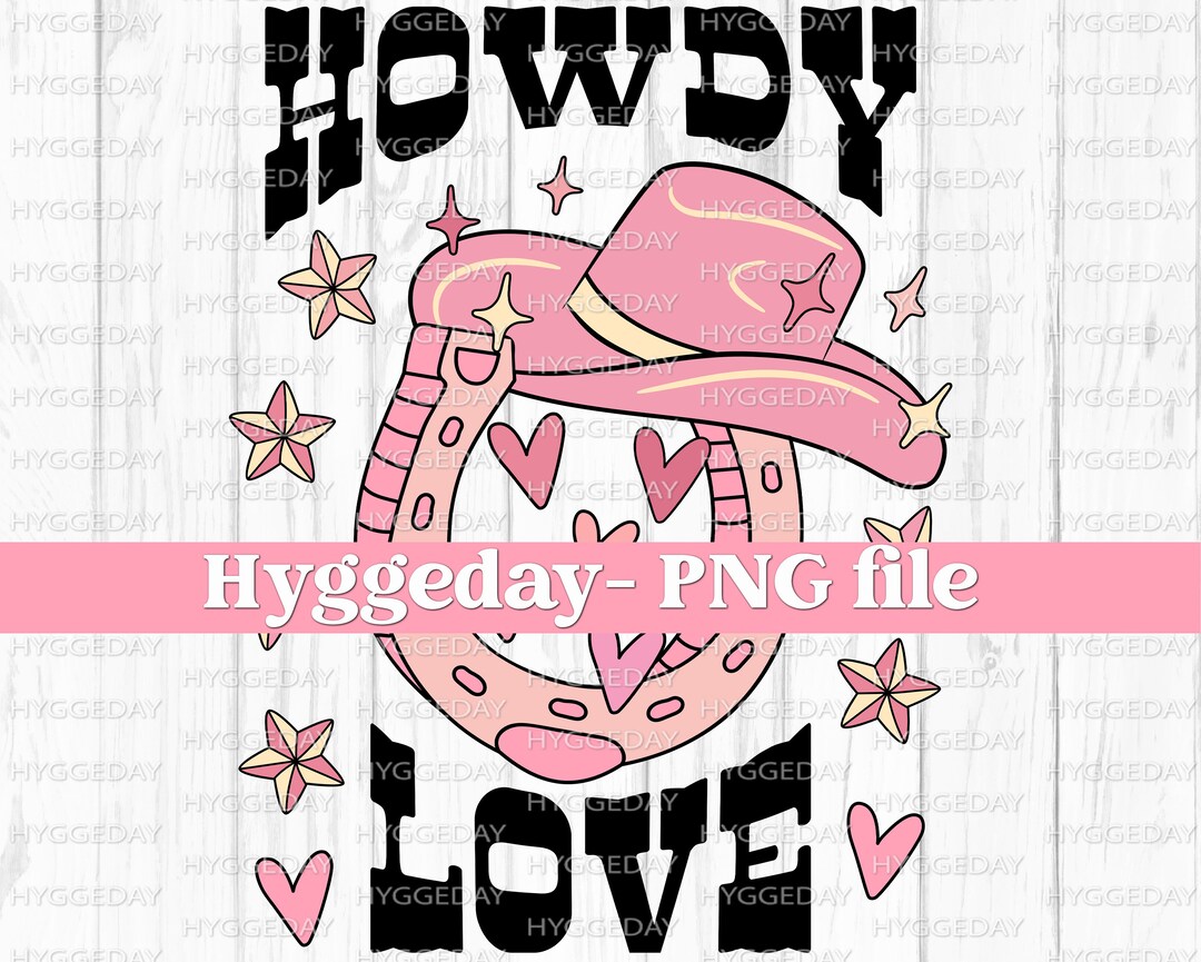 Howdy Love PNG, Digital Download, Sublimate, Sublimation, Heart ...