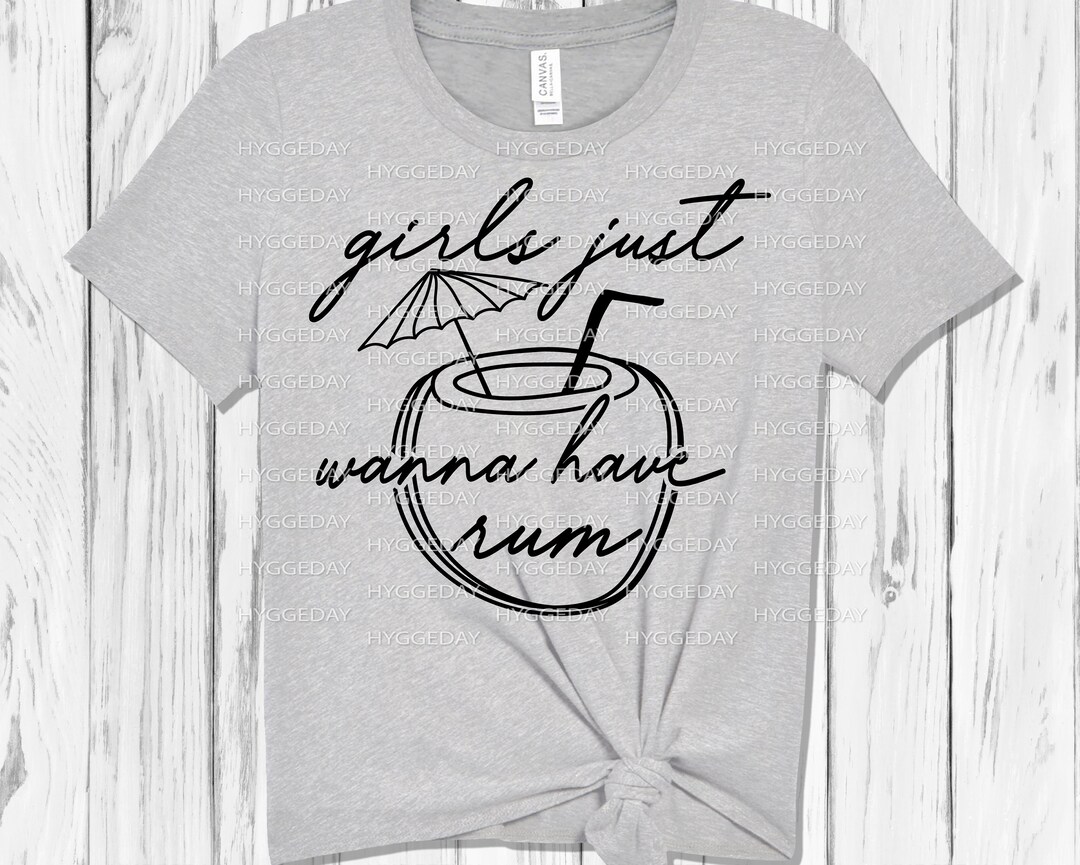 Girls Just Wanna Have Rum Svg PNG DXF, Cut File, Summer, Tropical ...