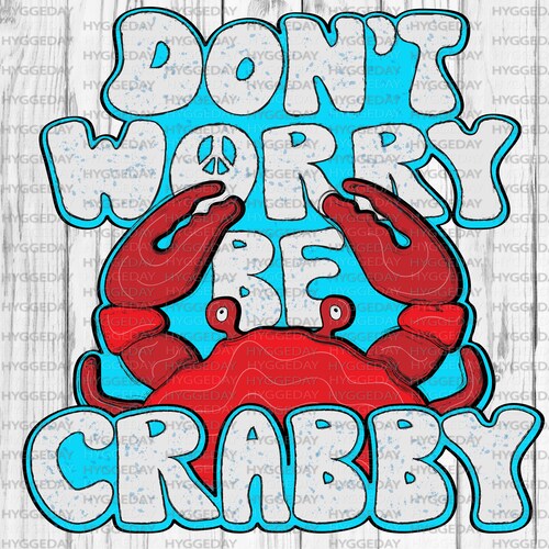 Don't Worry Be Crabby PNG Sublimation Hippie Summer - Etsy
