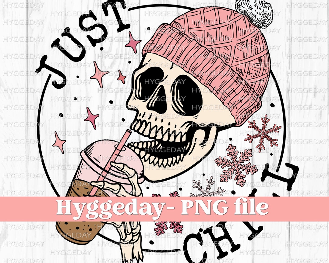 Just Chill Png PNG, Sublimation Download, Printable, Sublimate, Digital ...