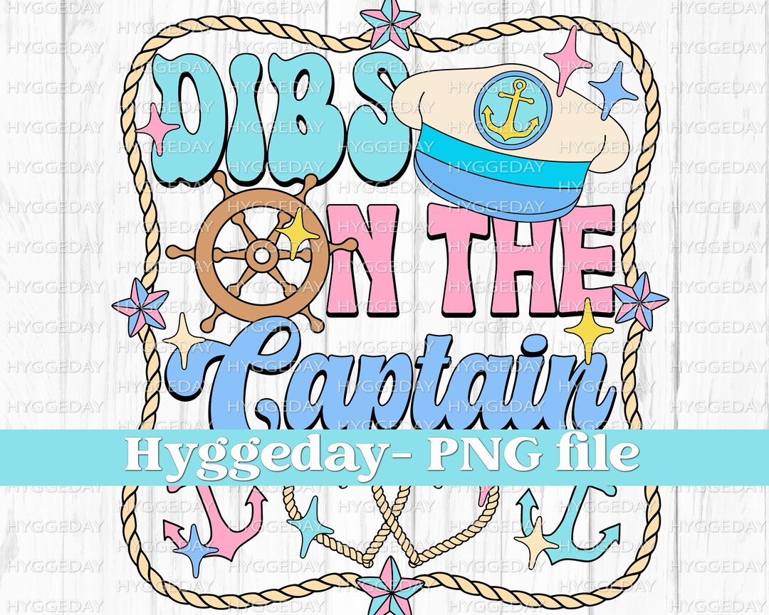 Dibs on the Captain PNG, Digital Download, Sublimation, Sublimate, Cute ...
