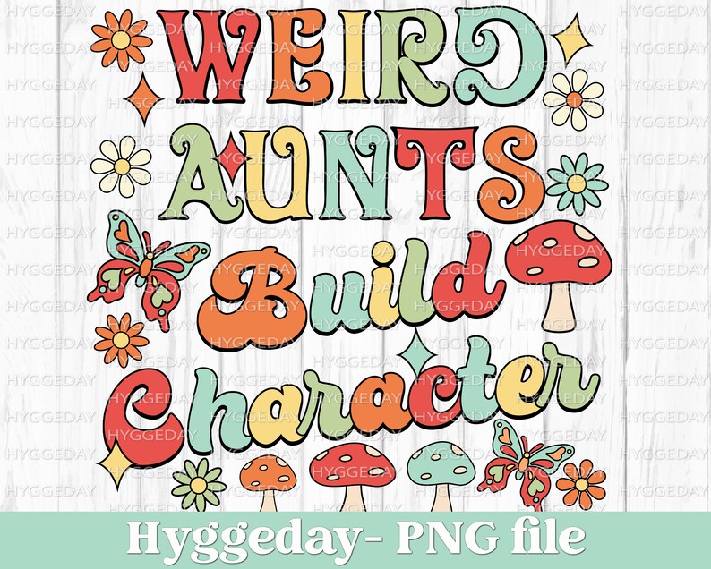 Weird Aunts Build Character PNG Digital Download Sublimate - Etsy
