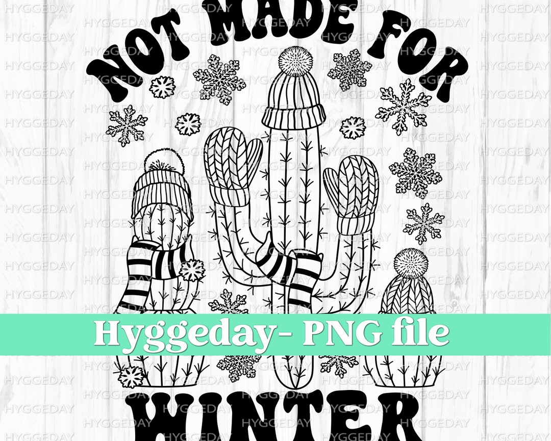 Not Made for Winter PNG, Digital Download, Sublimation, Printable ...