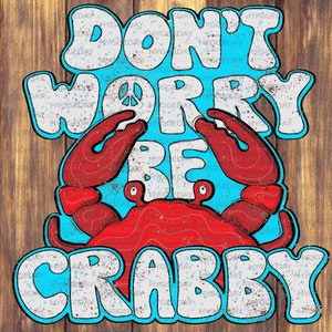 Don't Worry Be Crabby PNG, Sublimation, Hippie, Summer, Retro, Vintage ...