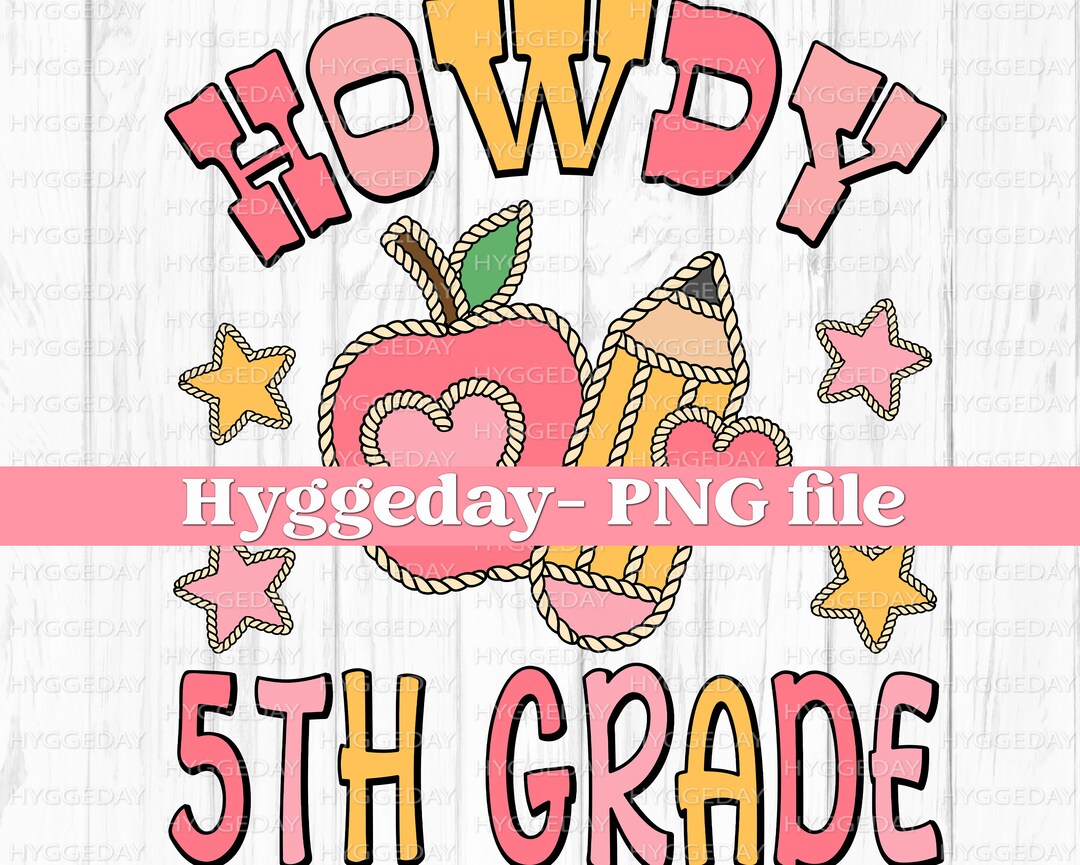 Howdy 5th Grade PNG, Digital Download, Sublimate, Sublimation, Back to ...