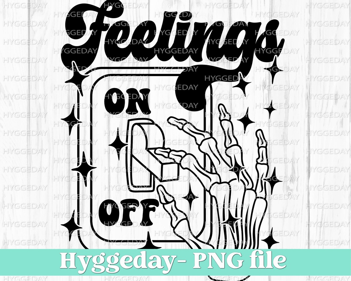 Feelings off PNG Digital Download Sublimation Sublimate - Etsy
