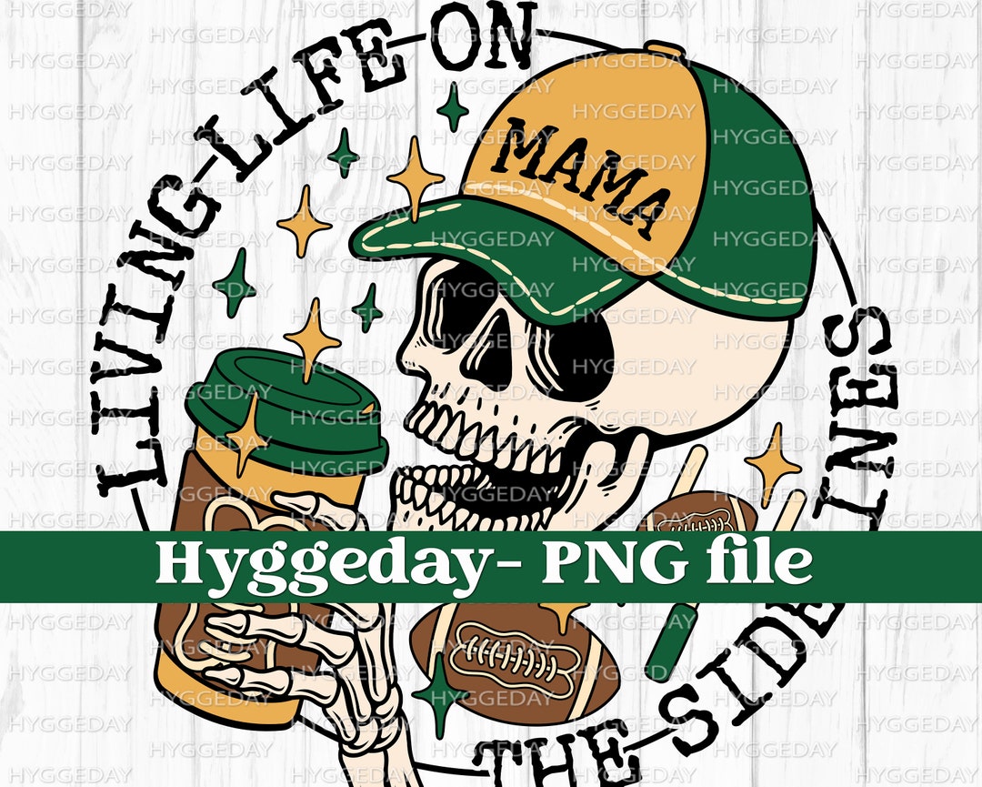 Living Life on the Sidelines PNG, Digital Download, Football, Mama, Mom ...