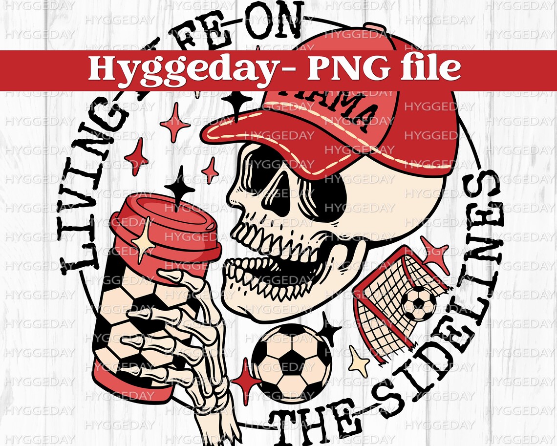 Living Life on the Sidelines PNG, Digital Download, Soccer, Mama, Mom ...