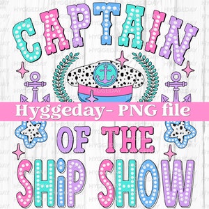 Captain of the Ship Show PNG, Digital Download, Sublimation, Sublimate ...