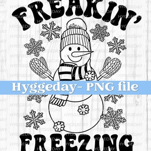 Freakin' Freezing PNG, Digital Download, Sublimation, Printable ...
