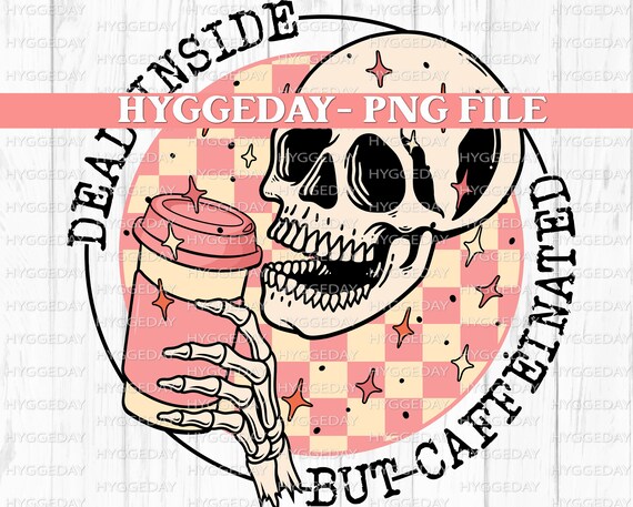 Caffeinated PNG Digital Download Sublimation Sublimate - Etsy