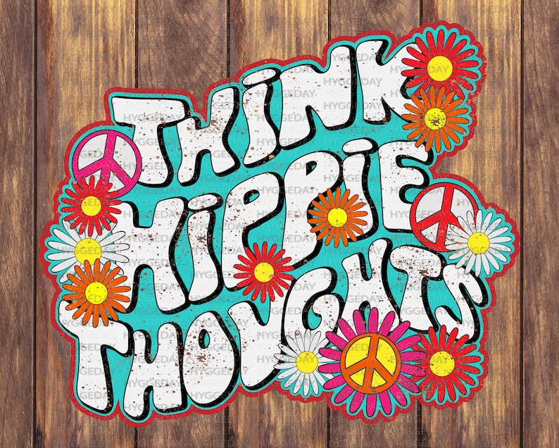 Think Hippie Thoughts PNG Sublimation Download Vintage | Etsy
