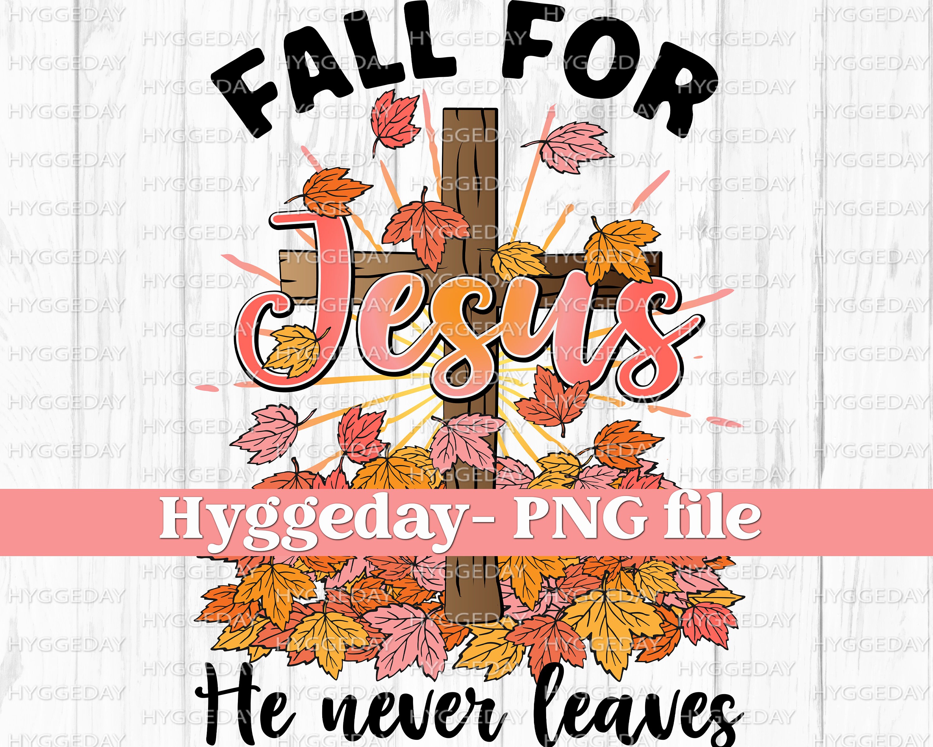 Fall for Jesus He Never Leaves PNG Digital Download - Etsy