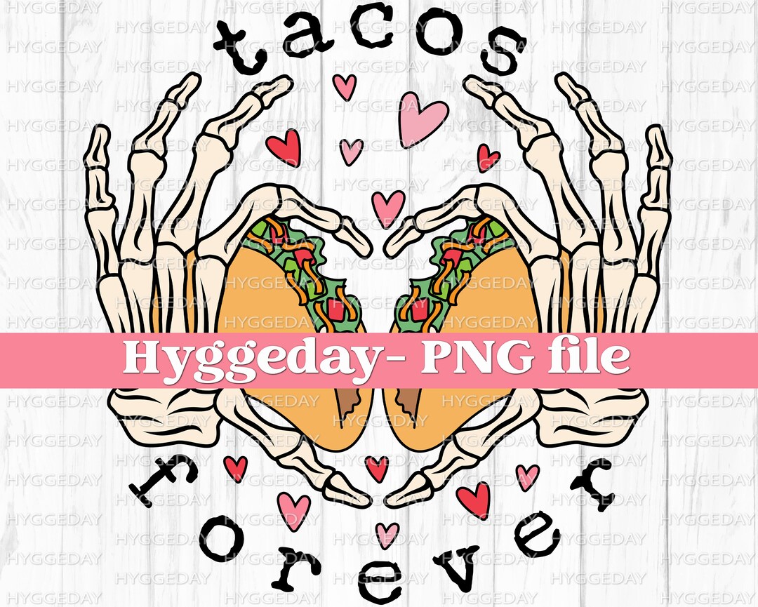 Tacos Forever PNG, Digital Download, Sublimation, Sublimate, Skull ...