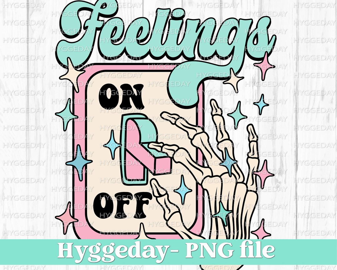 Feelings off PNG, Digital Download, Sublimation, Sublimate, Cute, Retro ...