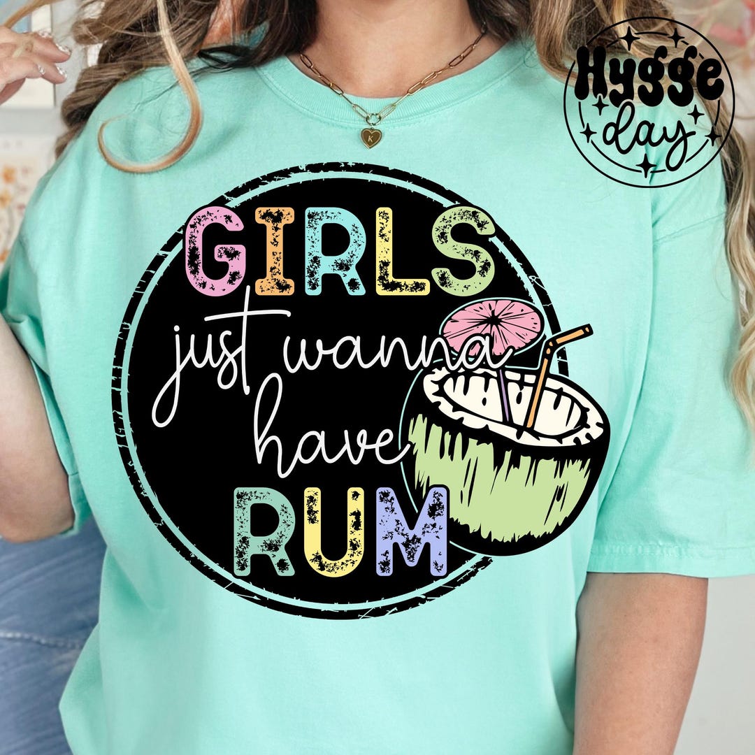 Girls Wanna Have Rum PNG: Tropical Cocktail Design (digital Download ...