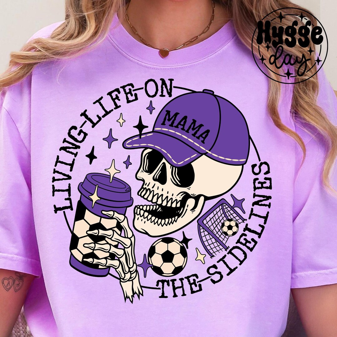 Living Life on the Sidelines PNG, Digital Download, Soccer, Mama, Mom ...