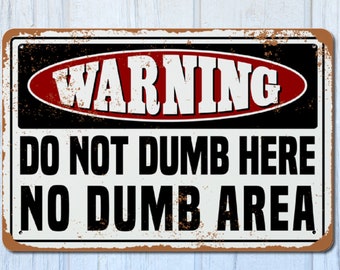 WARNING: DO NOT Dumb Area - Etsy