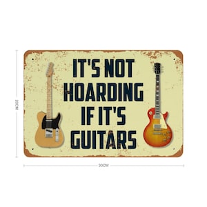 It's Not Hoarding If It's Guitars / Metal Sign Wall Decor for Music ...