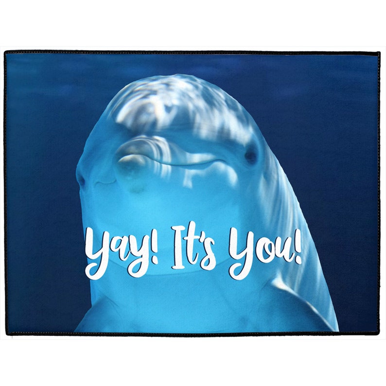 Happy Dolphin Yay It's You Doormat Welcome Mat / Front - Etsy