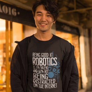 Being Good at Robotics T-shirt / Robotics Engineering High School ...