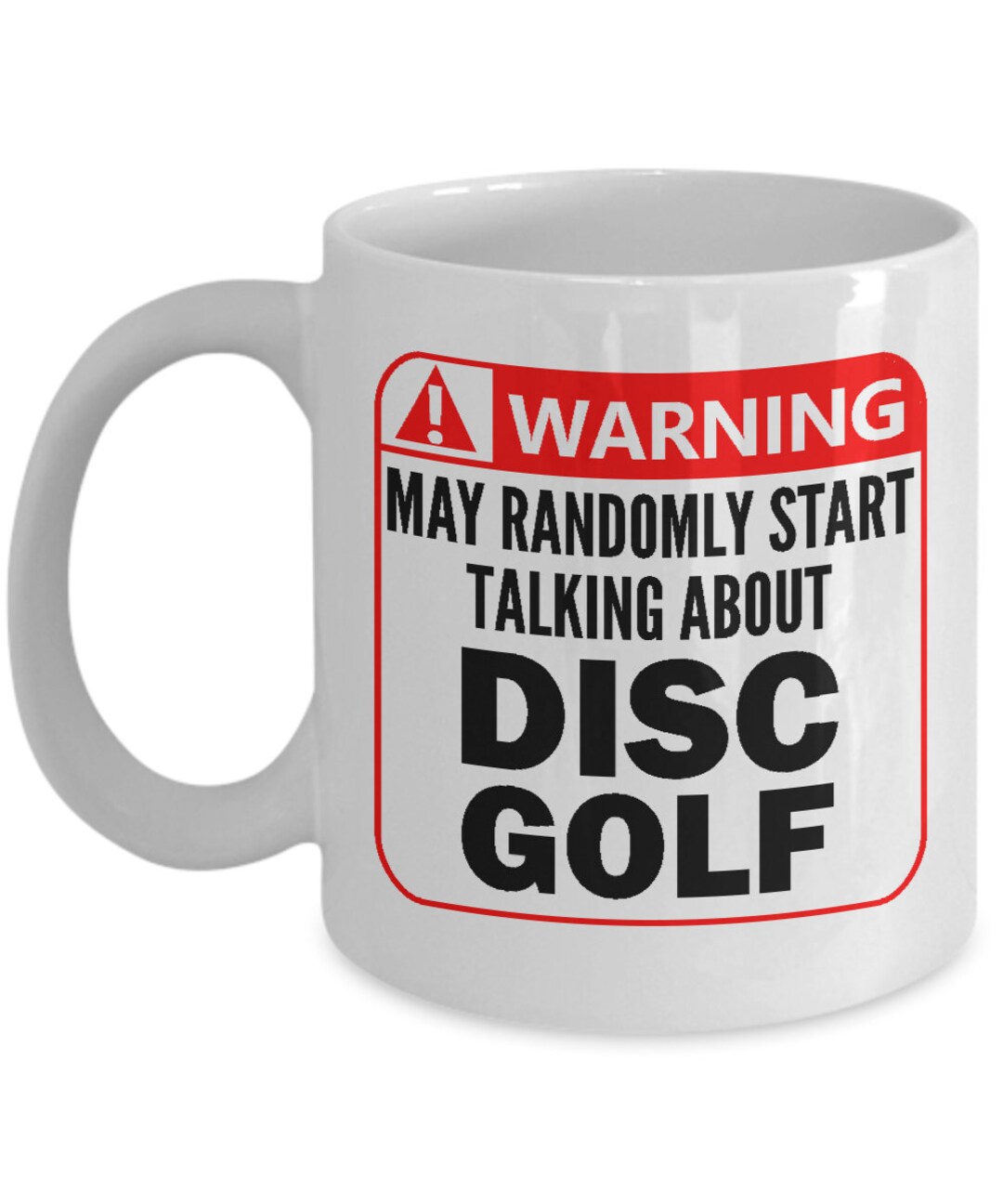 Disc Golf Coffee Mug / Fun Warning Sign Disc Golfer Gift / 11oz 15oz - Etsy