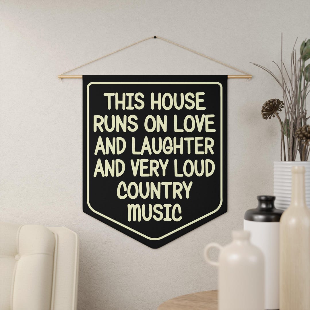 Love Laughter Country Music Pennant Banner Flag / 18" X 21" This House ...