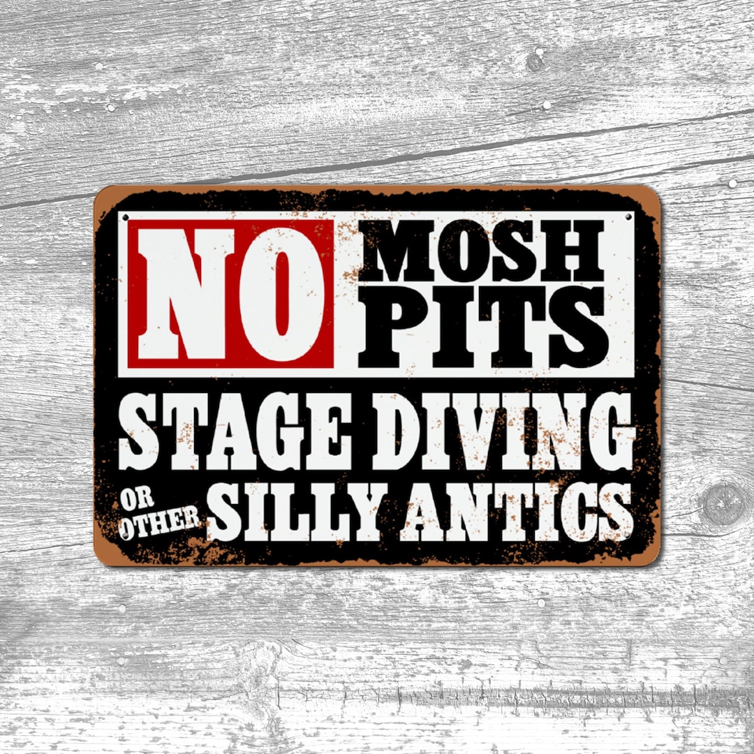 No Mosh Pits Metal Sign / 12x8 Aluminum Music Venue Theatre - Etsy